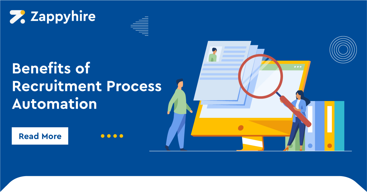 Benefits of Recruitment Process Automation In Your Hiring Process.