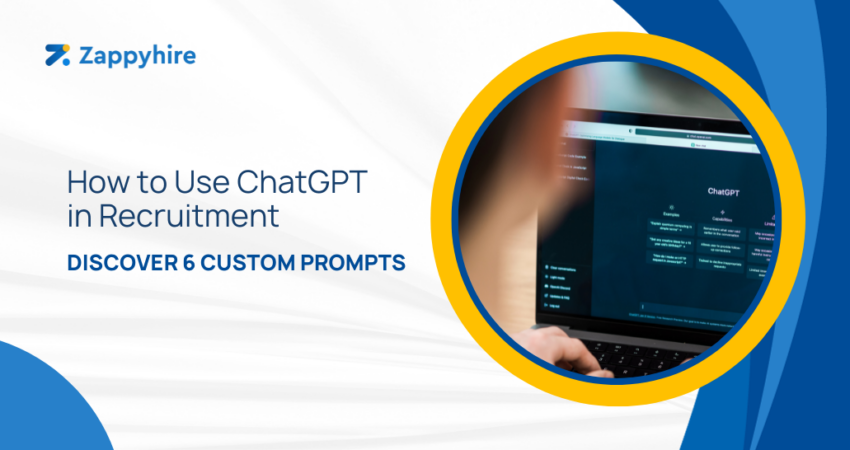 How to Use ChatGPT in Recruitment | Discover 6 Custom Prompts