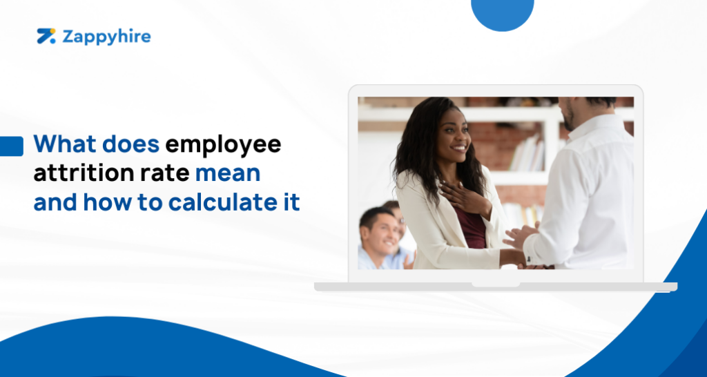 What Does Employee Attrition Rate Mean and How To Calculate It