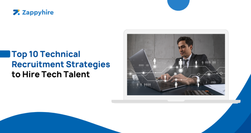 Top 10 Technical Recruitment Strategies to Hire Tech Talent